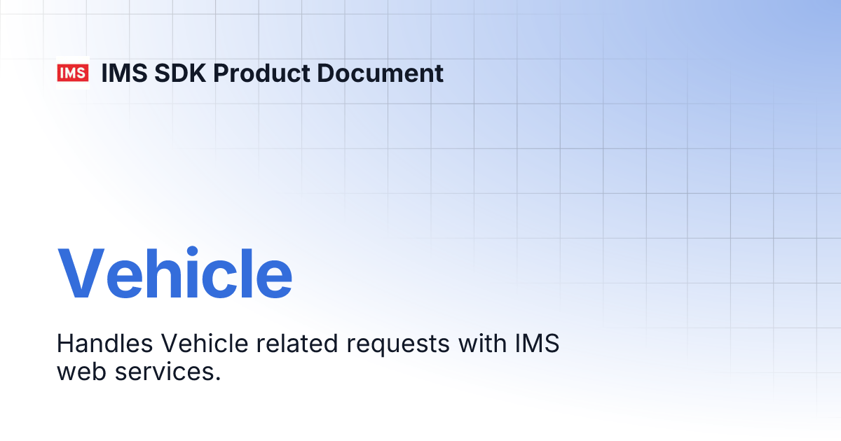 Vehicle | IMS SDK Product Document