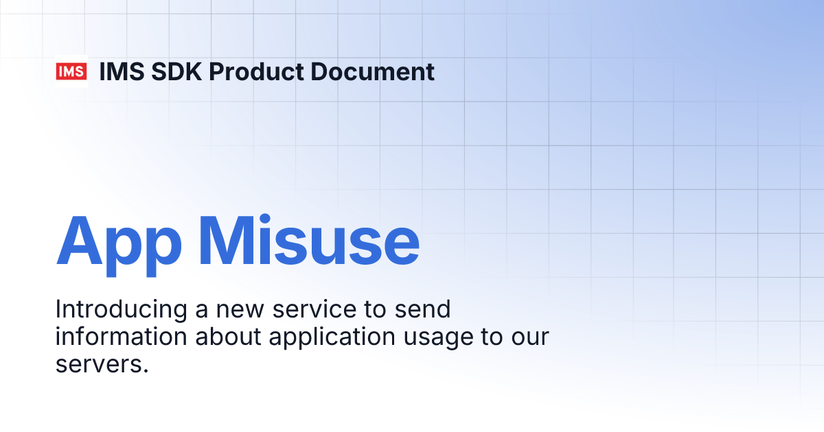App Misuse | IMS SDK Product Document