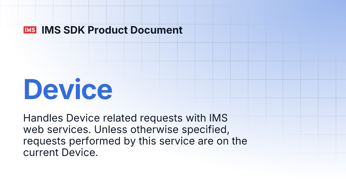 Device | IMS SDK Product Document