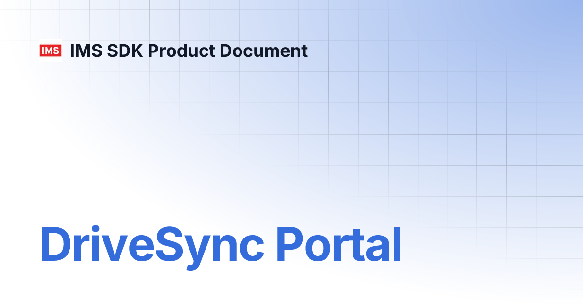 DriveSync Portal | IMS SDK Product Document